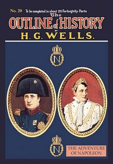 The Outline of History by HG Wells, No. 20: The Adventure of Napoleon ...